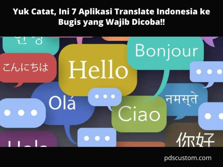 Yuk Catat, Ini 7 Aplikasi Translate Indonesia ke Bugis yang Wajib Dicoba!!
